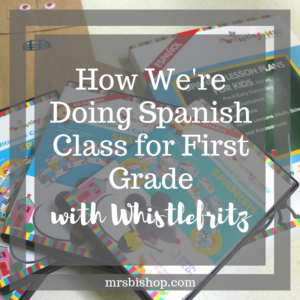 How We're Doing Spanish Class for First Grade with Whistlefritz- Mrs ...